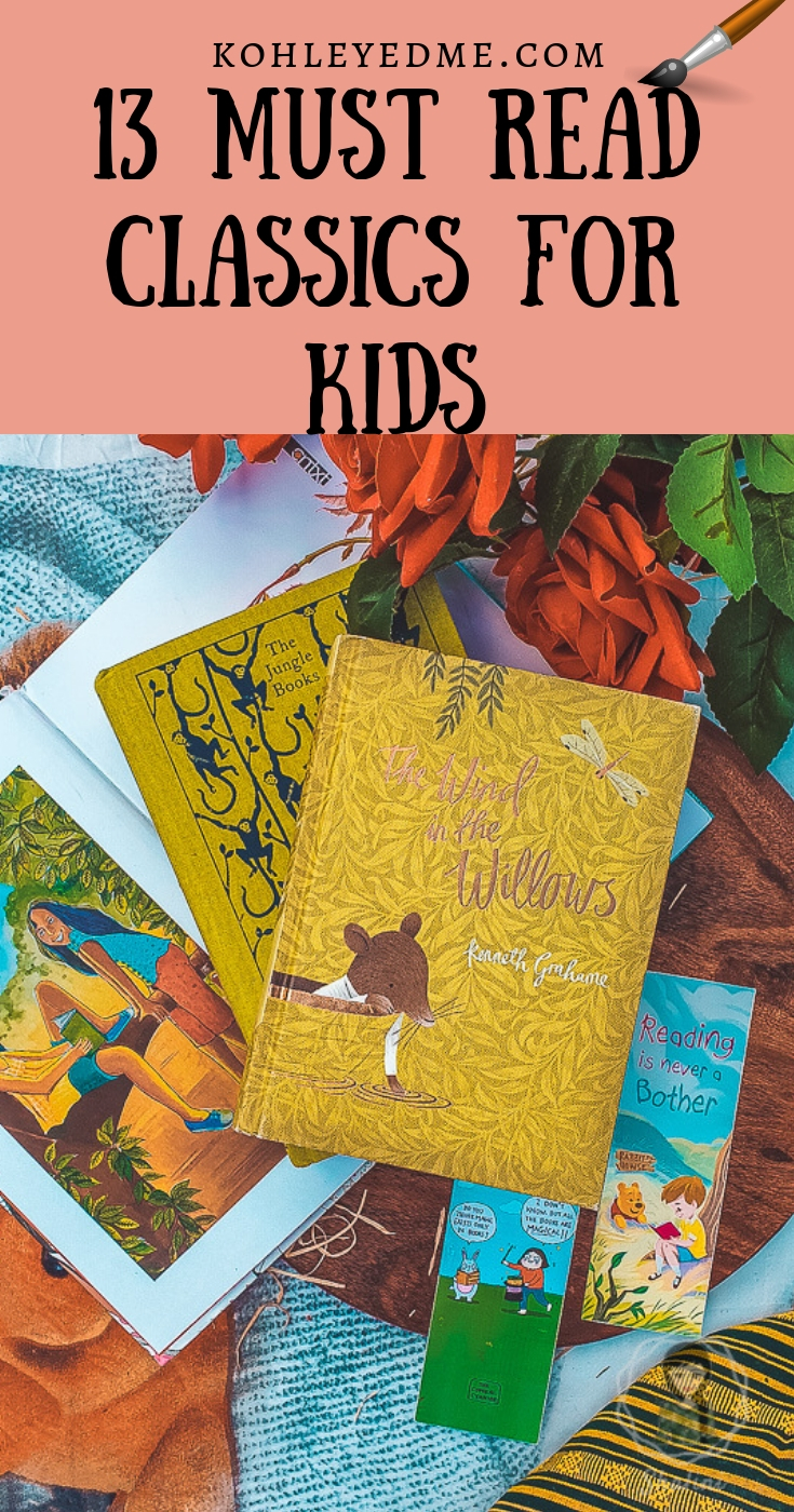 13 Must Read Classics For Kids Kohl Eyed Tales 13 Must Read Classics For Kids Kohl Eyed Tales