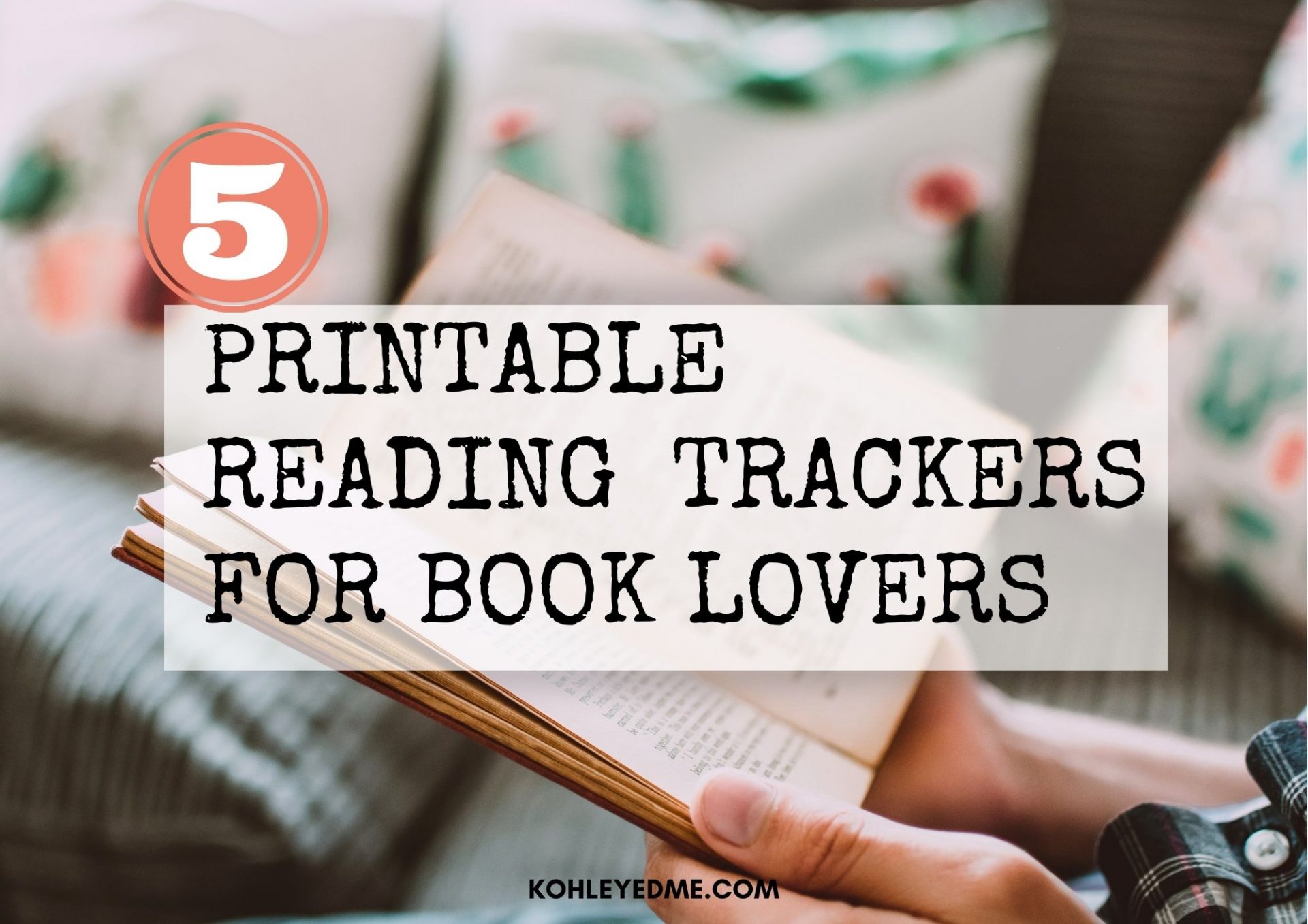 5 Free Reading Tracker Printables for Book Lovers - Kohl Eyed Reads