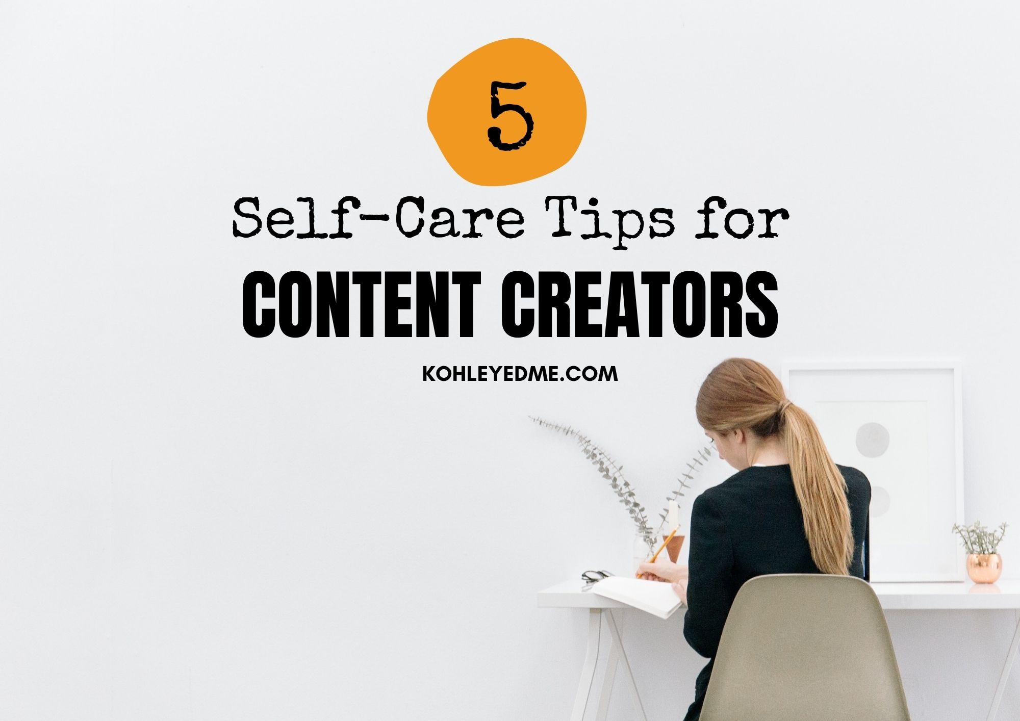 5 Self-Care Tips for Content Creators - Kohl Eyed Reads