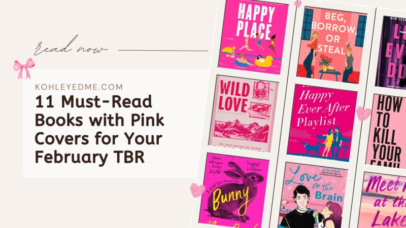 11 Must-Read Books with Pink Covers for Your February TBR - Kohl Eyed Reads