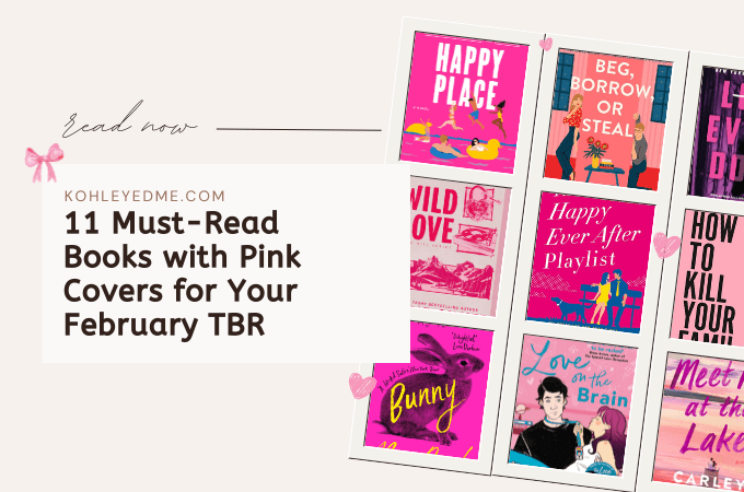 11 Must-Read Books with Pink Covers for Your February TBR - Kohl Eyed Tales